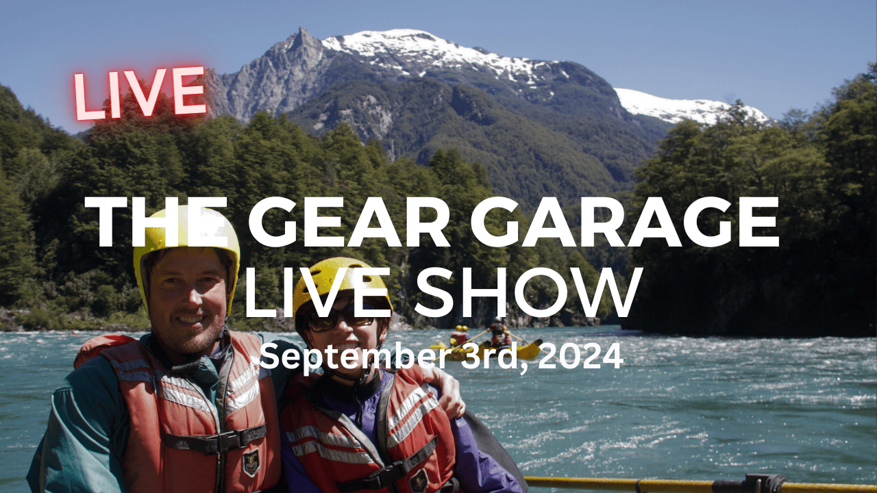 Gear Garage Live Show | September 3rd, 2024 | Whitewater Guidebook